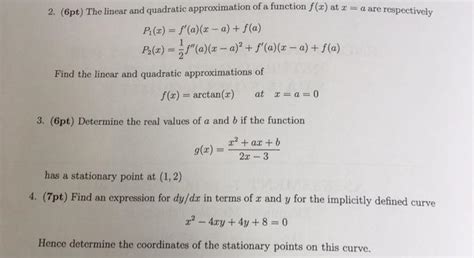 Solved 2 6pt The Linear And Quadratic Approximation Of A Chegg Com
