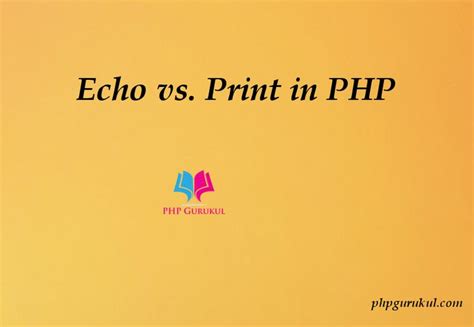 Echo Vs Print In Php Understand The Differences