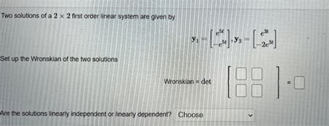 Solved Two Solutions Of A First Order Linear System Are Chegg