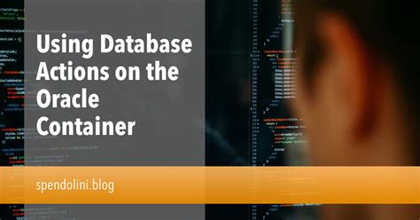 Using Database Actions On The Oracle Container