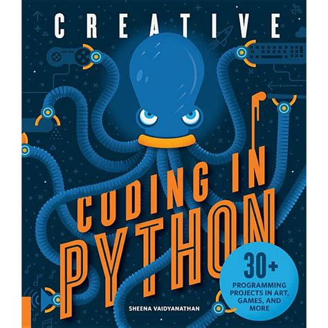 Creative Coding In Python 30 Programming Projects In Art Games And More Paperback