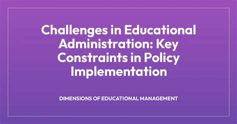 Challenges In Educational Administration Key Constraints In Policy