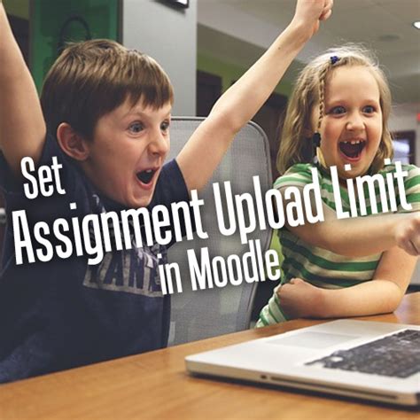 Set Assignment Upload Limit In Moodle Xelium Clarity Defined