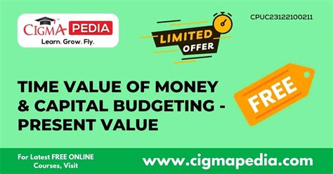 time value of money and capital budgeting present value free udemy