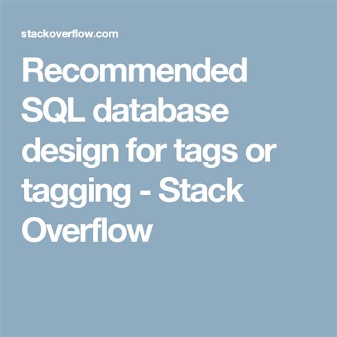 Recommended Sql Database Design For Tags Or Tagging Stack Overflow