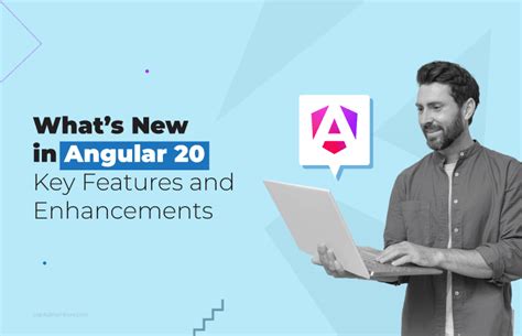 Whats New In Angular 20 Key Features And Enhancements