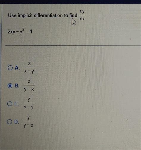 solved use implicit differentiation to find dxdy 2xy−y2 1