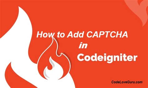 How To Add Captcha In Codeigniter Code Love Guru India