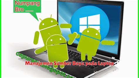 Cara Efisien Menggunakan Android Pada Laptop Dengan Emulator Bidangusaha