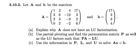 Solved Let A And B Be The Matrices Explain Why A Does Not Chegg