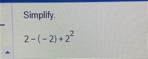 Solved Simplify 2 2 22 Chegg Com