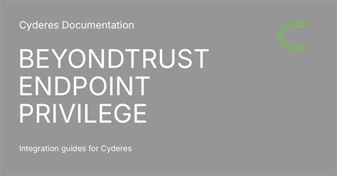 Beyondtrust Endpoint Privilege Management Cyderes Documentation