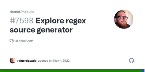 Explore Regex Source Generator · Issue 7598 · Dotnetmsbuild · Github