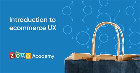 Introducing Ecommerce UX Zoho Academy