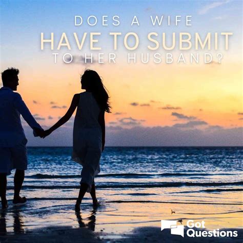 Does A Wife Have To Submit To Her Husband