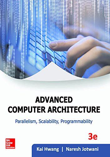 Advance Computer Architecture Parallelism Scalability Programmability 3 Edition Kai Hwang