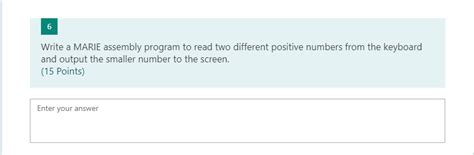 Solved 6 Write A Marie Assembly Program To Read Two