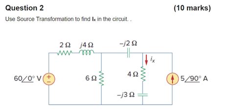solved question 2 10 ﻿marks use source transformation to