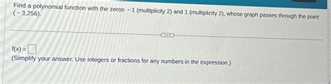 Solved Find A Polynomial Function With The Zeros Chegg