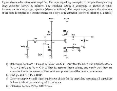 Solved Figure Shows A Discrete Circuit Amplifier The Input