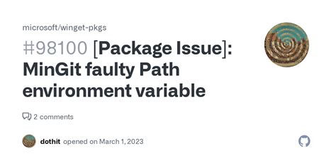 Package Issue Mingit Faulty Path Environment Variable · Issue 98100 · Microsoftwinget Pkgs