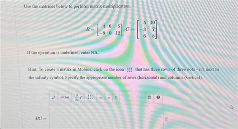 Solved Use The Matrices Below To Perform Matrix
