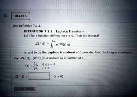 Solved 12 Details Use Definition 7 1 1 Definition 7 L 1 Laplace Transform Let Be A Function