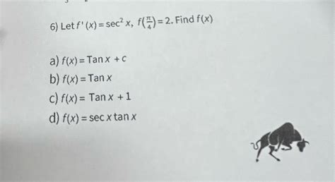 Solved Let F X Sec2x F π4 2 ﻿find