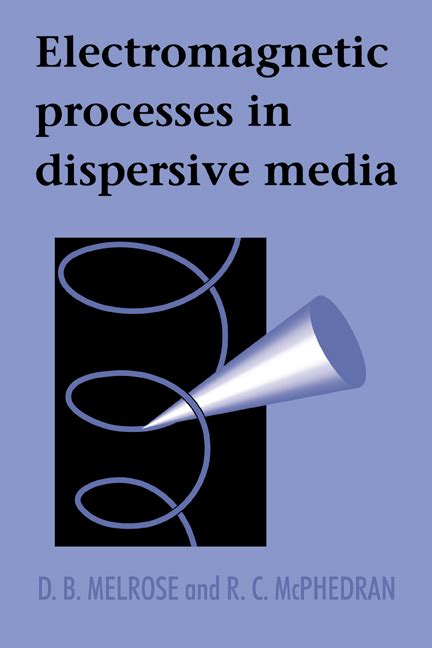 Electromagnetic Processes In Dispersive Media