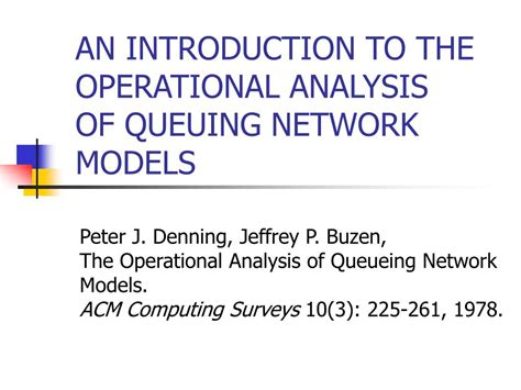 Ppt An Introduction To The Operational Analysis Of Queuing Network Models Powerpoint