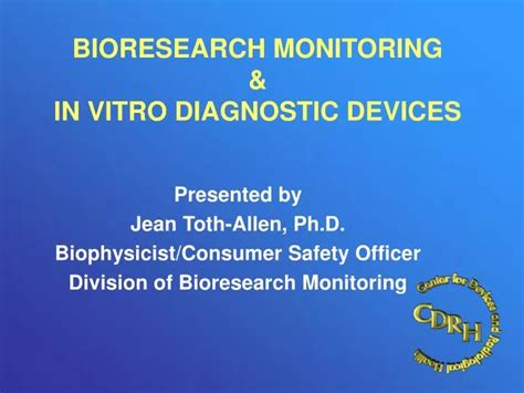 Ppt Bioresearch Monitoring And In Vitro Diagnostic Devices Powerpoint Presentation Id 3799417