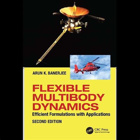 Flexible Multibody Dynamics Efficient Formulations With Applications