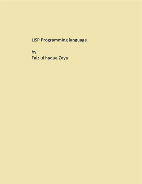 Lisp Programming Language By Faiz Ul Haque Zeya Ebook Barnes And Noble®
