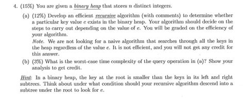 Solved 4 15 You Are Given A Binary Heap That Stores N