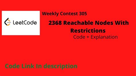 2368 Reachable Nodes With Restrictions Leetcode Weekly Contest 305