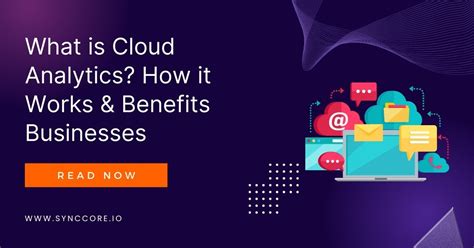 What Is Cloud Analytics How It Works And Benefits Businesses Synccore Cloud Blog