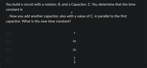 Solved You Build A Circuit With A Resistor R And A Chegg Com