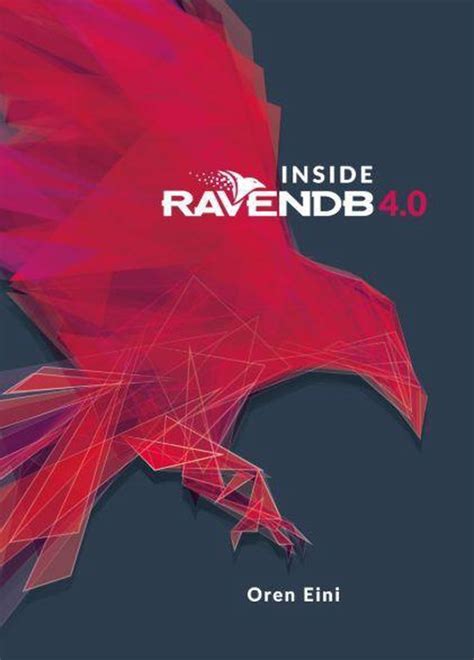 Inside Ravendb 40 Ebook Oren Eini 1230003697887 Boeken Bol
