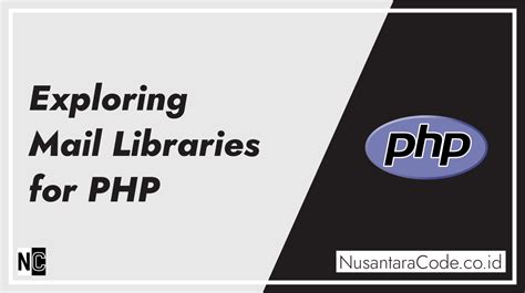 Exploring Mail Libraries For Php Blog Nusantara Code