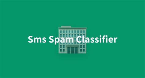 Truong Phucsmsspamclassifier At Main