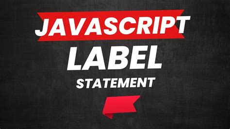 What Why And How Javascript Label Youtube