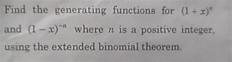 Solved By An Expert Find The Generating Functions For 1xn ﻿and 1 X N