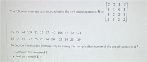 Solved The Following Message Was Encoded Using The 4×4