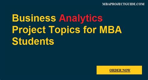 Top 6 2024 Business Analytics Project Topics For MBA Babes