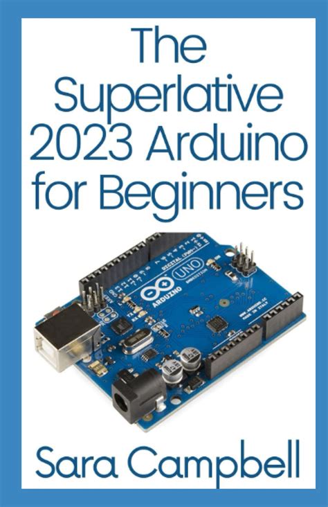Buy The Superlative 2023 Arduino For Beginners Step By Step Projects