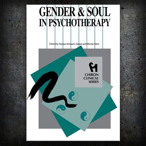 Gender And Soul In Psychotherapy Chiron Publications