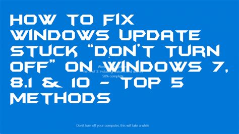 How To Fix Windows Update Stuck Dont Turn Off On Windows Top Methods Crazy