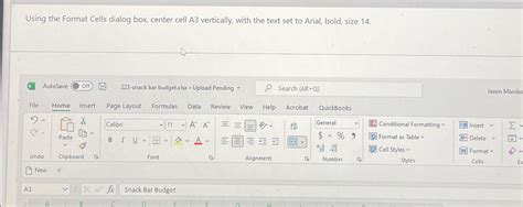 Solved Using The Format Cells Dialog Box Center Cell A Chegg