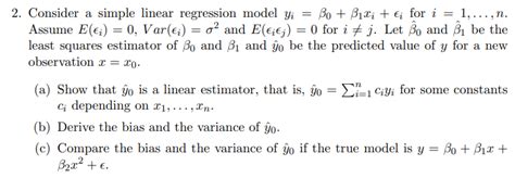 Solved 2 Consider A Simple Linear Regression Model Yi Bo