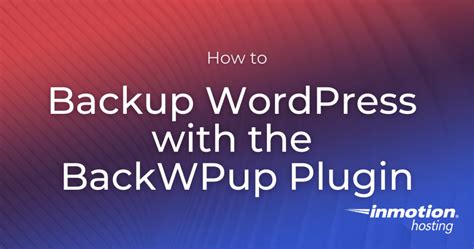 Use Backwpup Backup Plugin On Your Wordpress Site